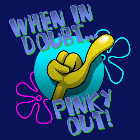 When in doubt, pinky out! - NeatoShop